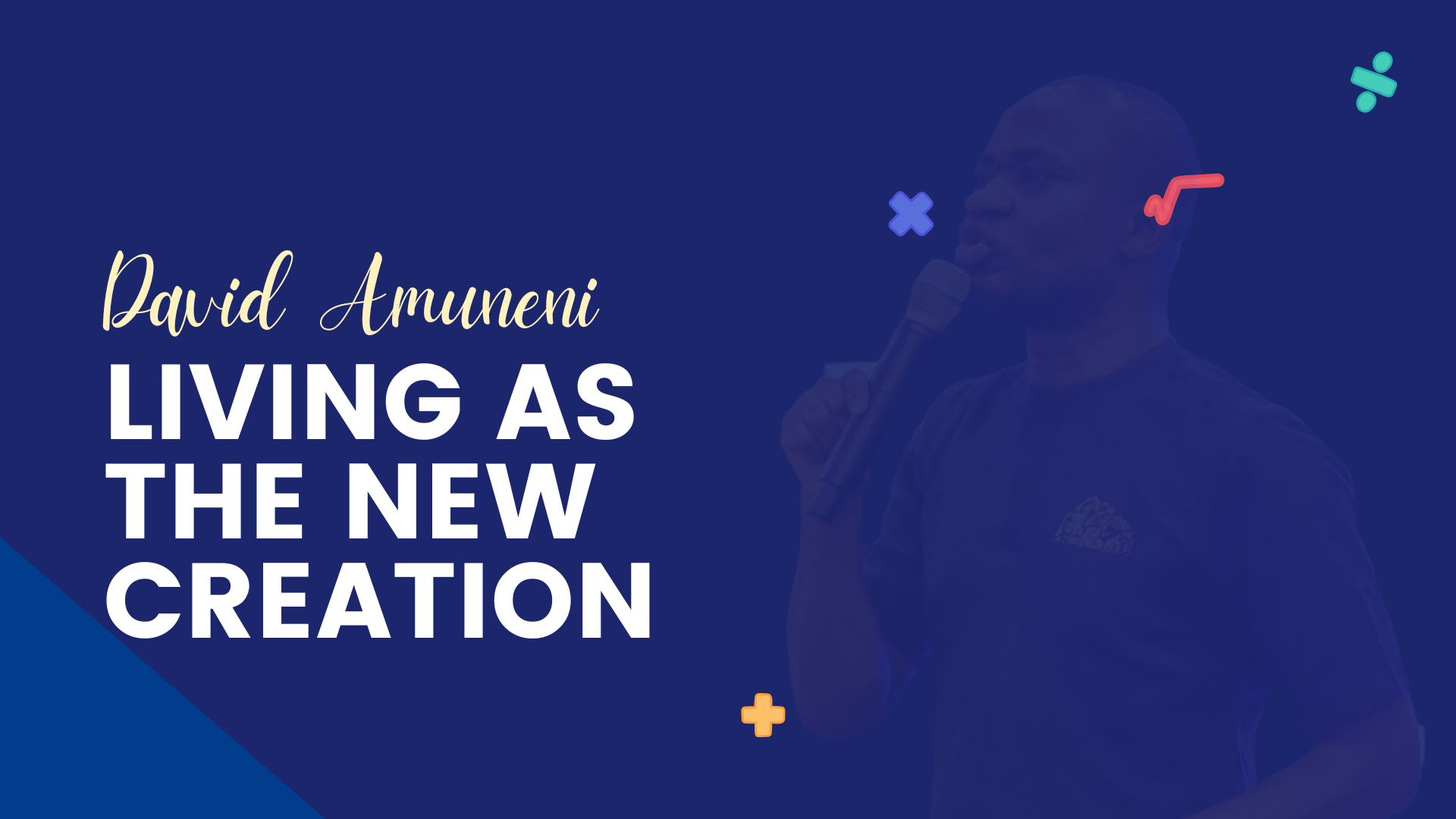 LIVING AS THE NEW CREATION || David Amuneni - GraceCall Global Ministries